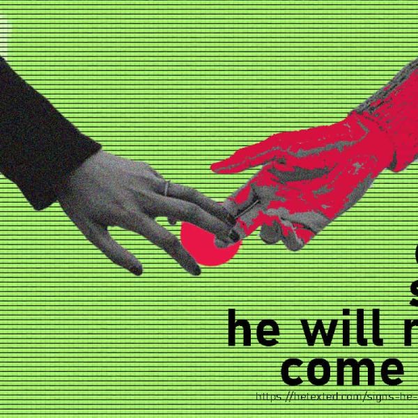 He never calls only texts - 10 reasons you should know - HeTexted